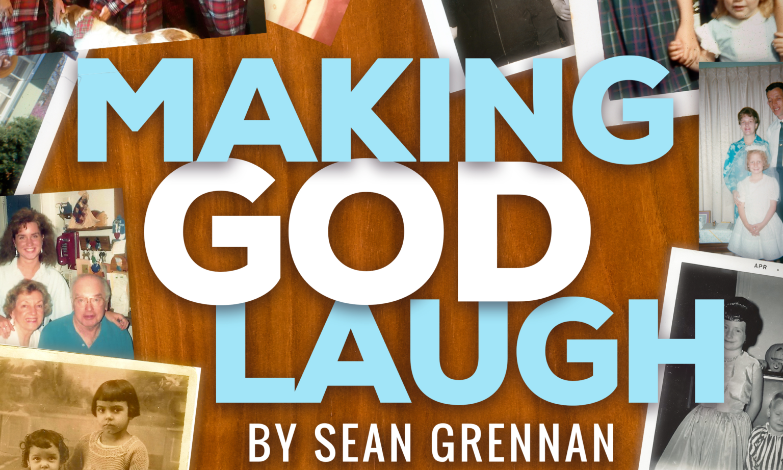 Making God Laugh – a play by Sean Grennan